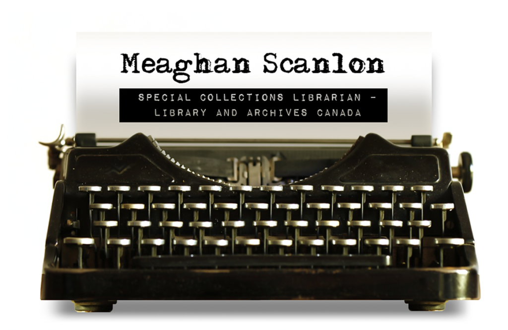 Meaghan Scanlon, Special Collections Librarian, Library and Archives ...