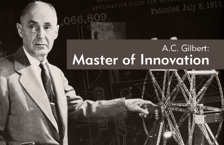 A.C. Gilbert: Master of Innovation | Toy Tales