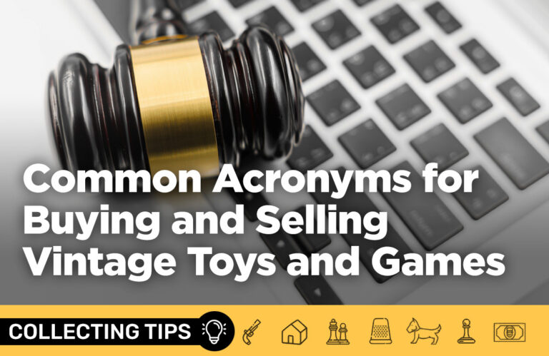 Common Acronyms for Buying and Selling Vintage Toys and Games | Toy Tales